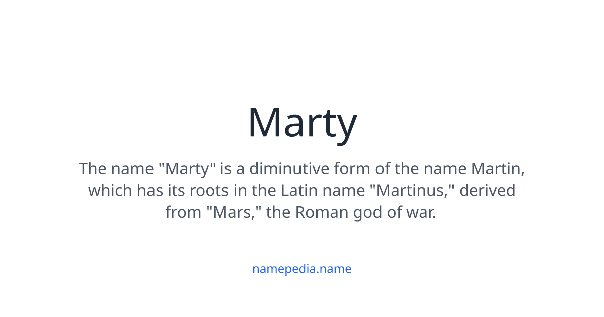 Marty Meaning, Origin, Nicknames & Popularity | Namepedia