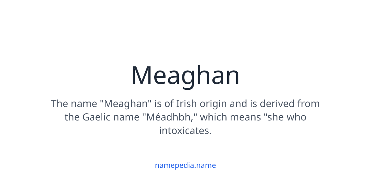 Meaghan - Meaning, Nicknames, Origins and More | Namepedia