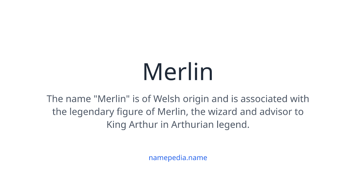 Merlin - Meaning, Nicknames, Origins and More | Namepedia