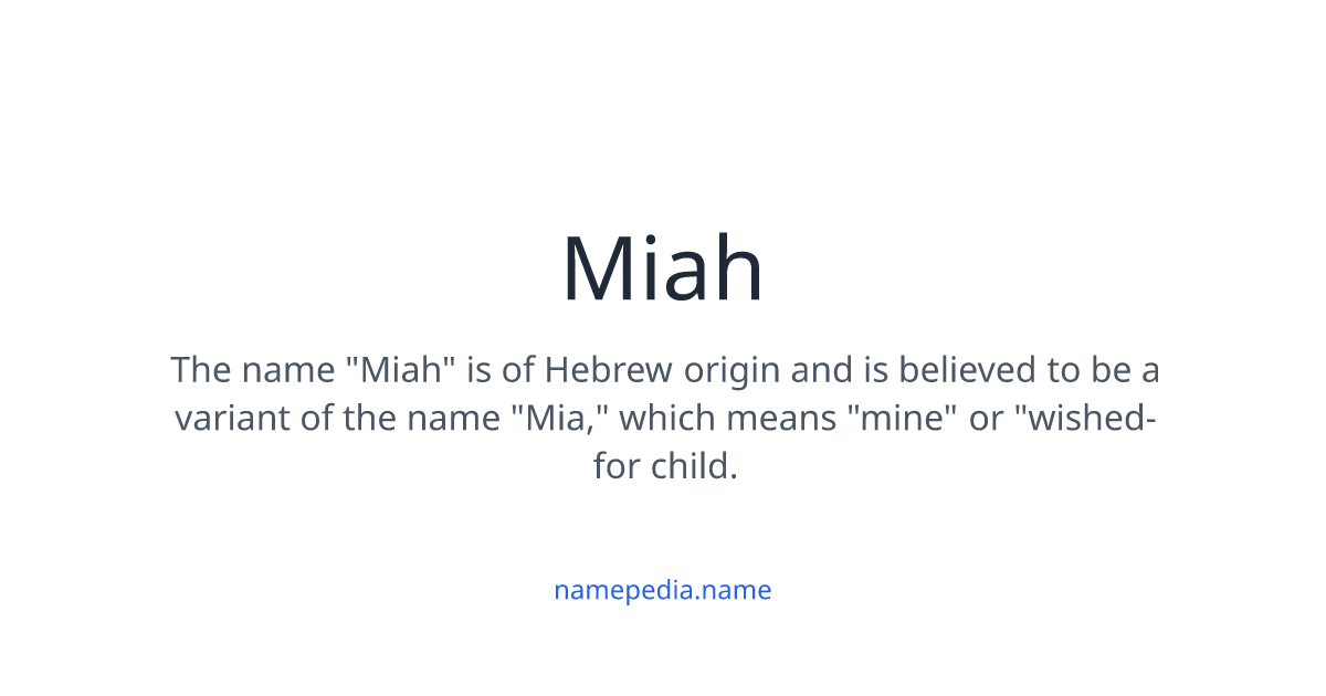 Miah - Meaning, Nicknames, Origins and More | Namepedia