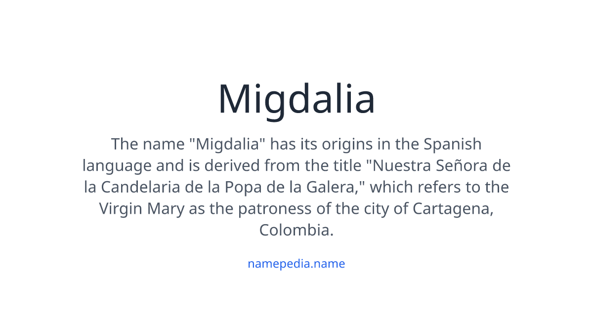 Migdalia Meaning, Origin, Nicknames & Popularity | Namepedia