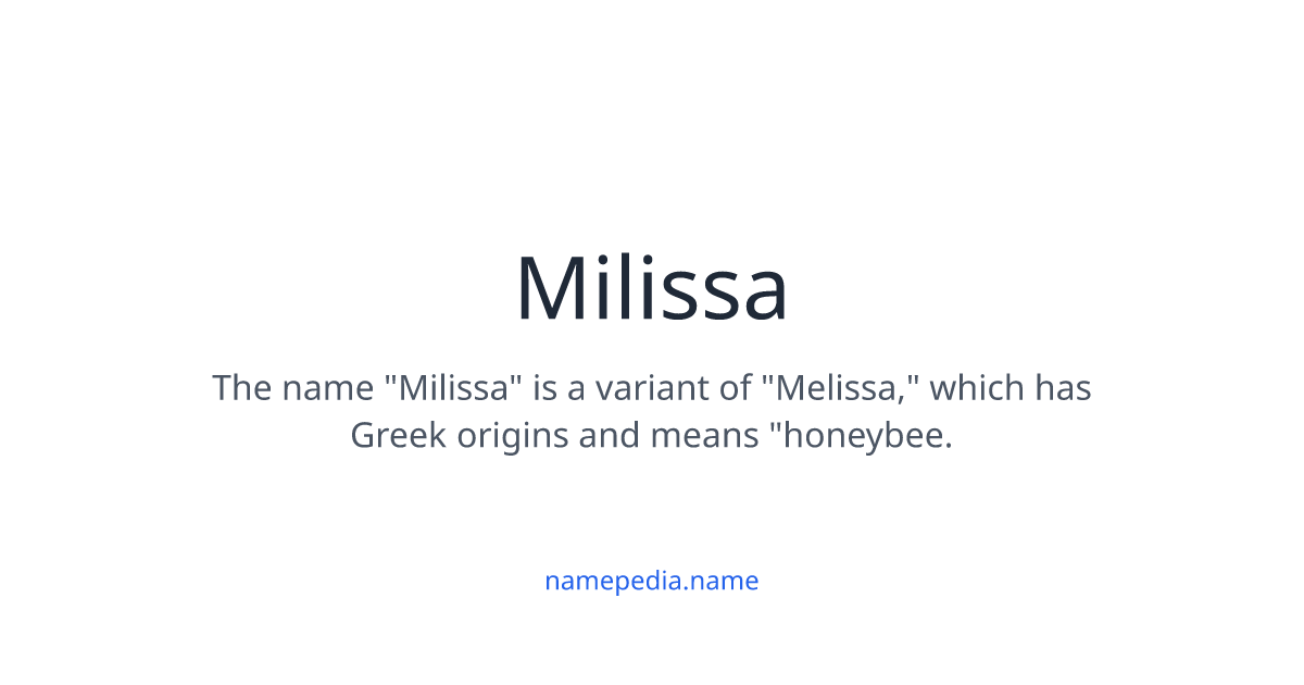 Milissa - Meaning, Nicknames, Origins and More | Namepedia