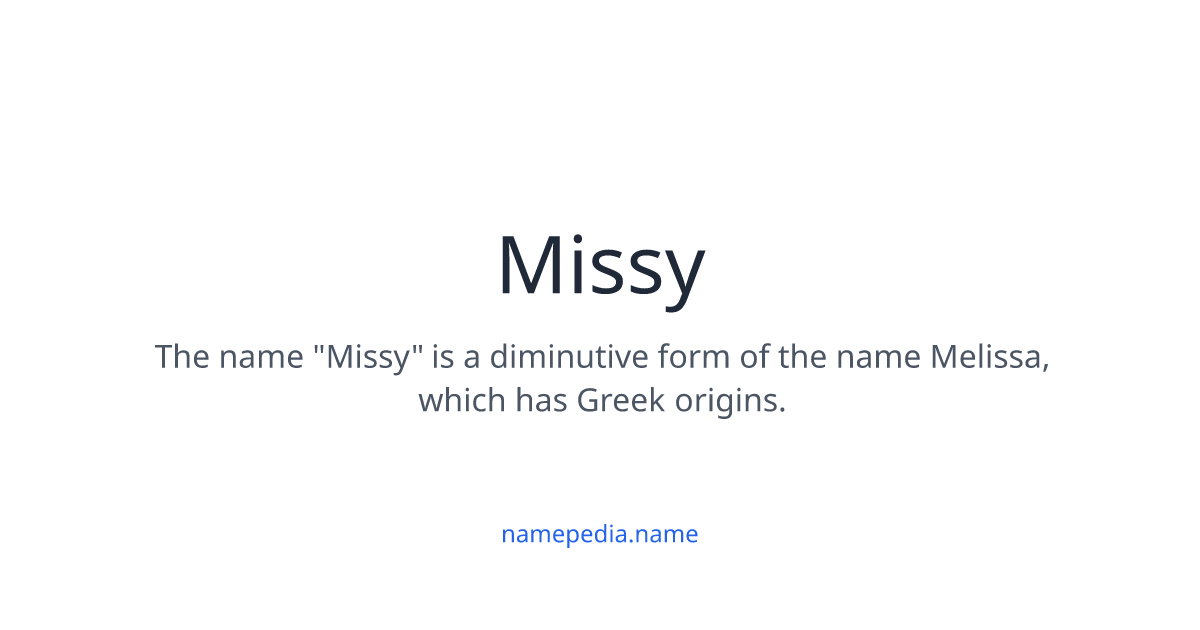 Missy - Meaning, Nicknames, Origins and More | Namepedia
