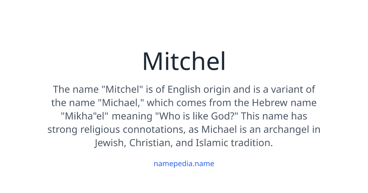 Mitchel - Meaning, Nicknames, Origins and More | Namepedia
