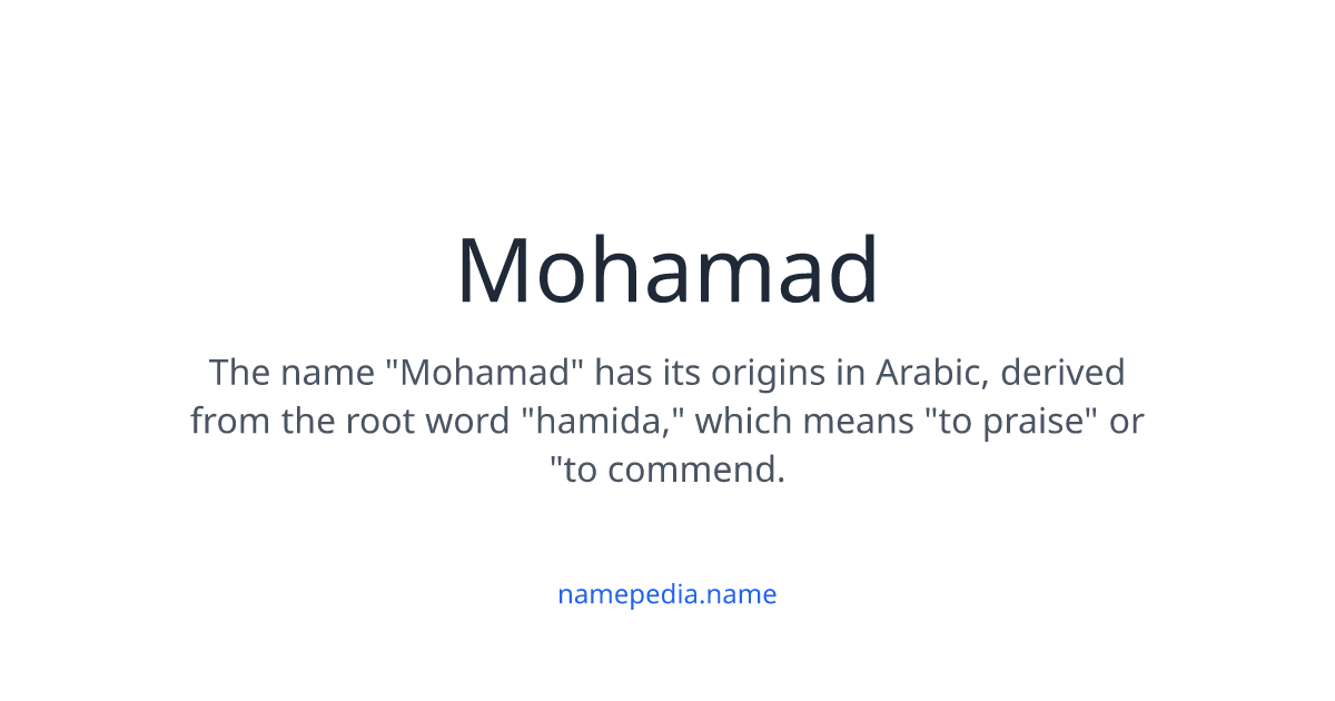 Mohamad - Meaning, Nicknames, Origins and More | Namepedia