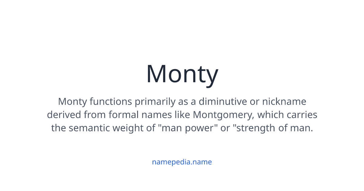Monty Meaning, Origin, Nicknames & Popularity | Namepedia