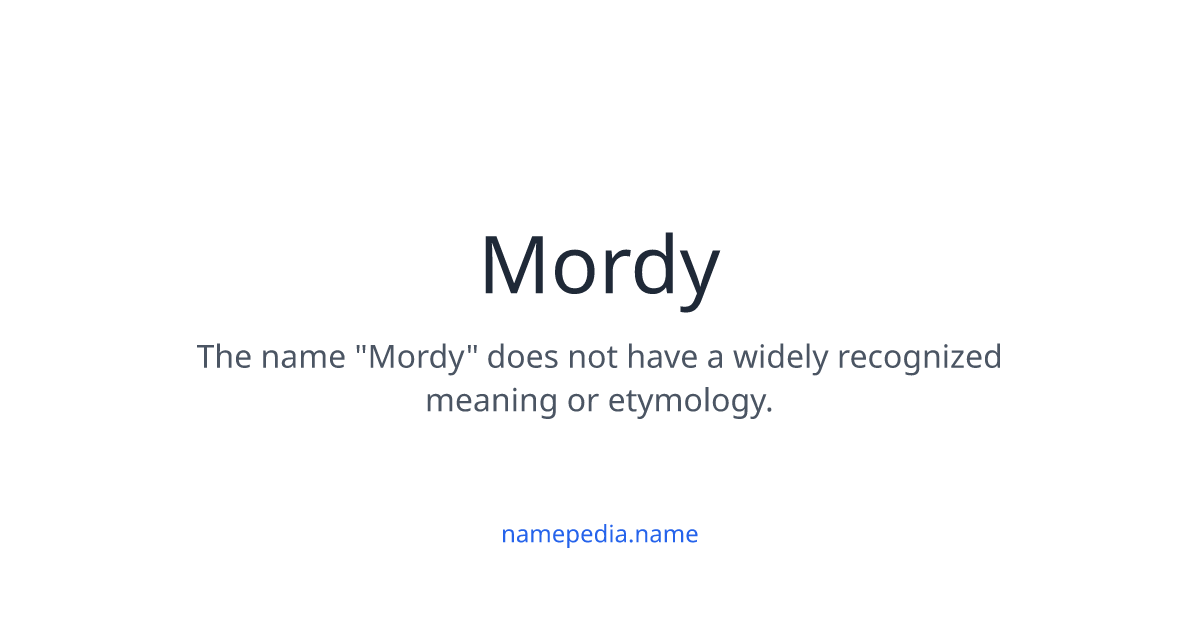 Mordy - Meaning, Nicknames, Origins and More | Namepedia