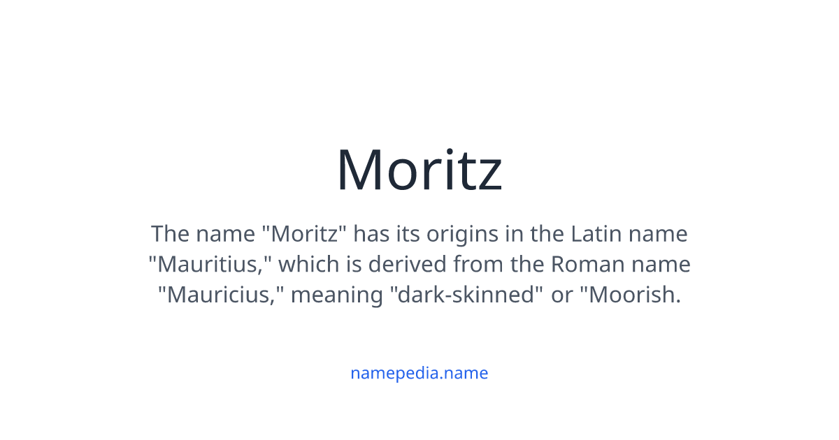Moritz Meaning, Origin, Nicknames & Popularity | Namepedia