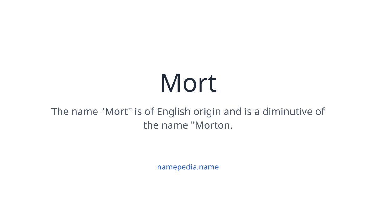 Mort Meaning, Origin, Nicknames & Popularity | Namepedia