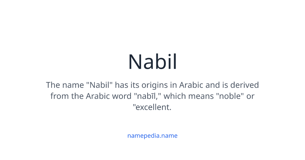 Nabil Meaning, Origin, Nicknames & Popularity | Namepedia