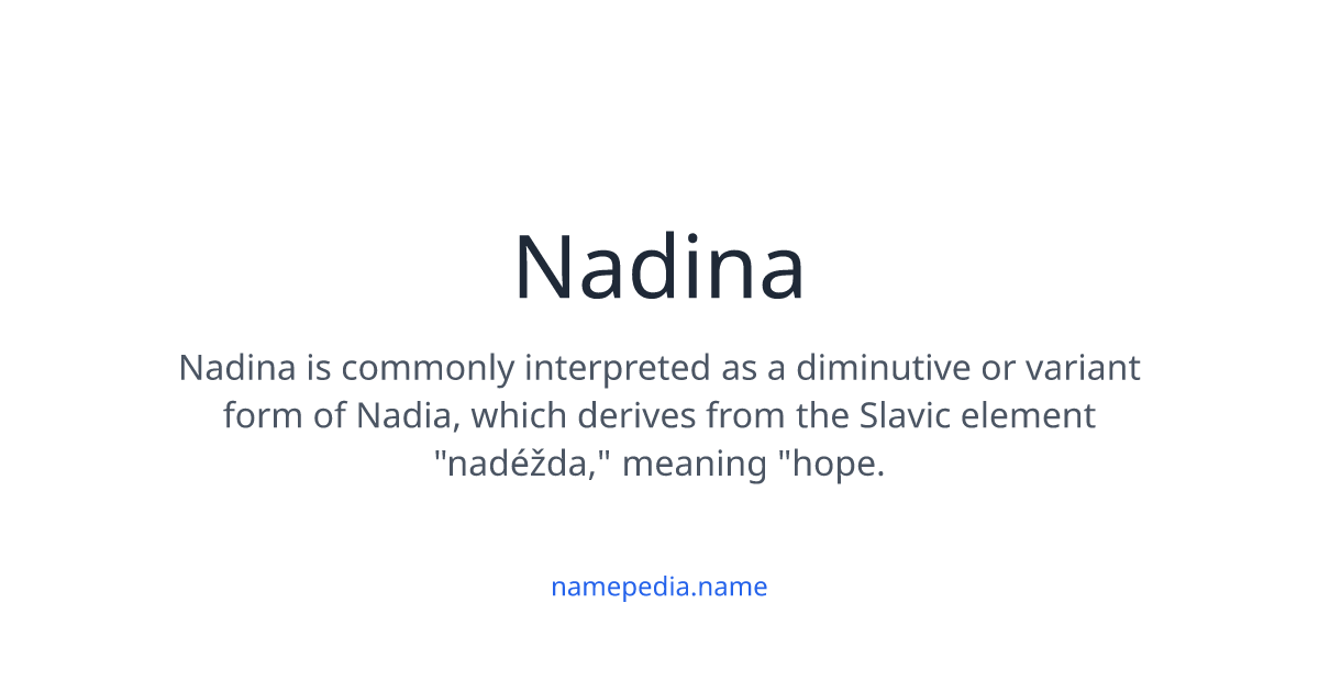 Nadina Meaning, Origin, Nicknames & Popularity | Namepedia