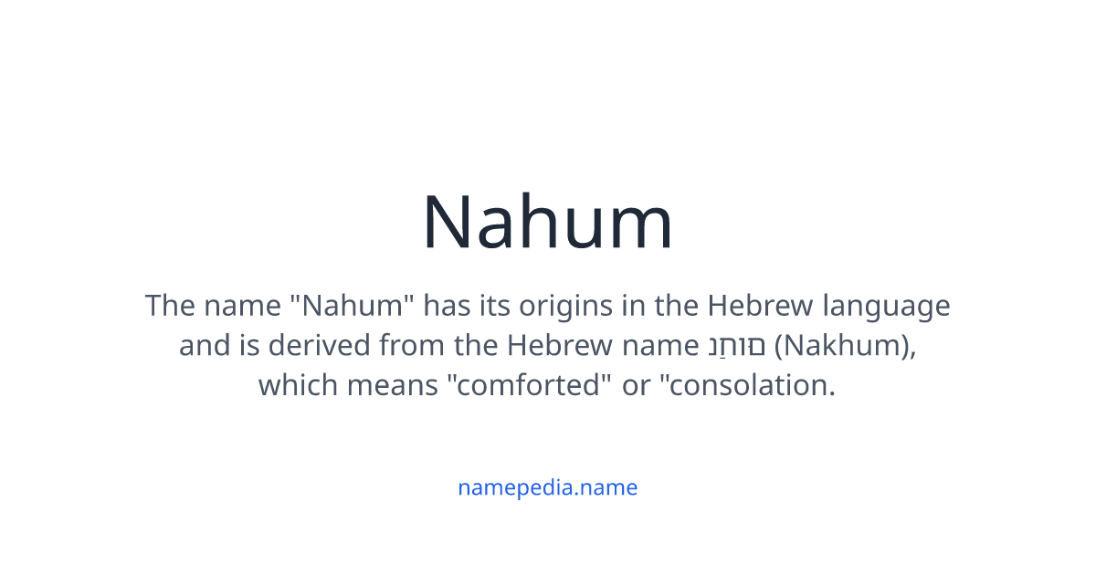 Nahum Meaning, Origin, Nicknames & Popularity | Namepedia