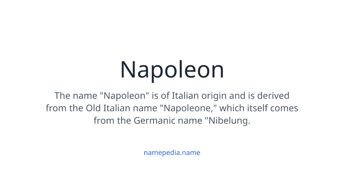 Napoleon - Meaning, Nicknames, Origins and More | Namepedia