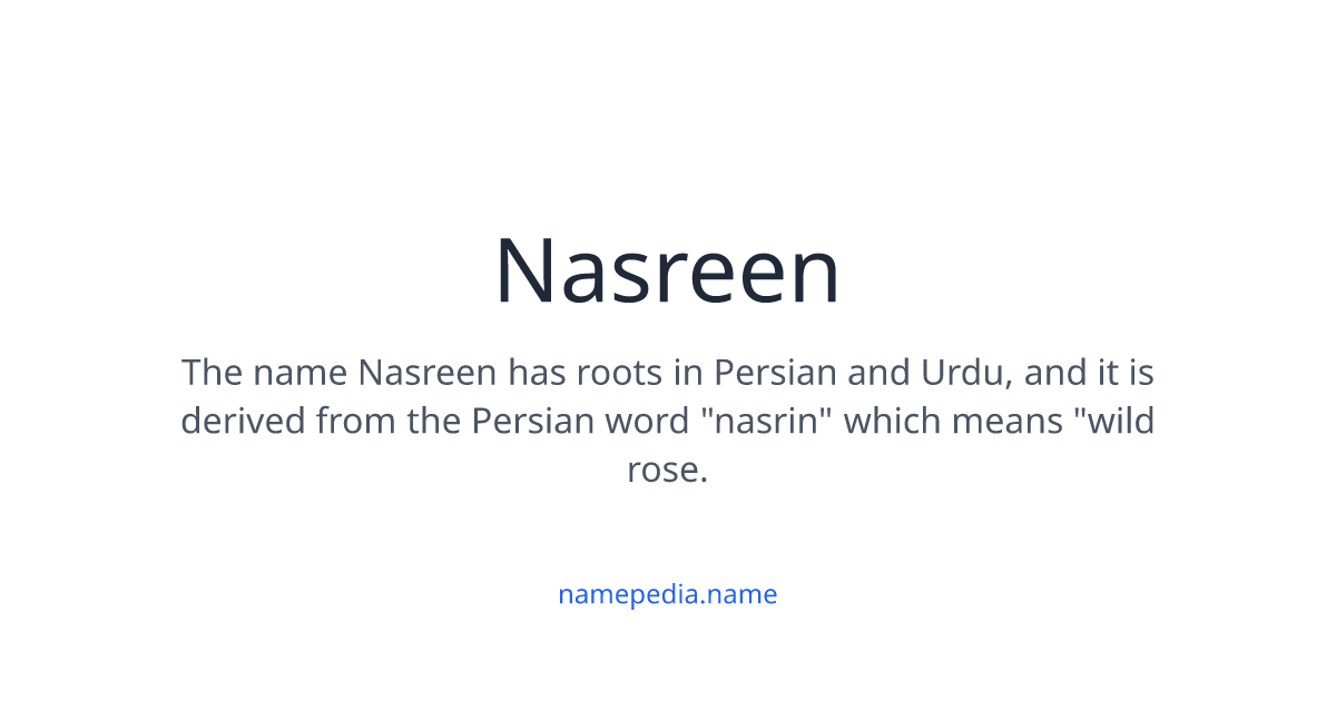 Nasreen - Meaning, Nicknames, Origins and More | Namepedia