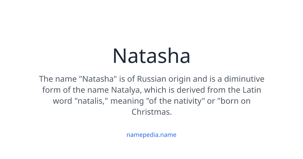 Natasha - Meaning, Nicknames, Origins and More | Namepedia