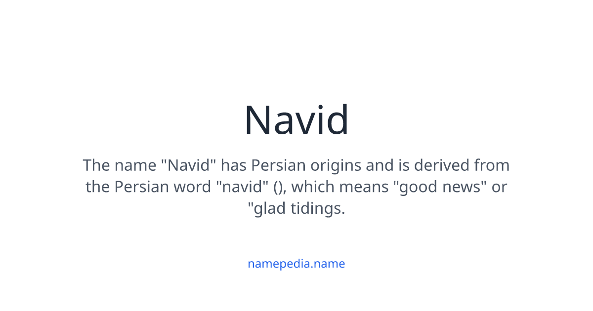 Navid - Meaning, Nicknames, Origins and More | Namepedia