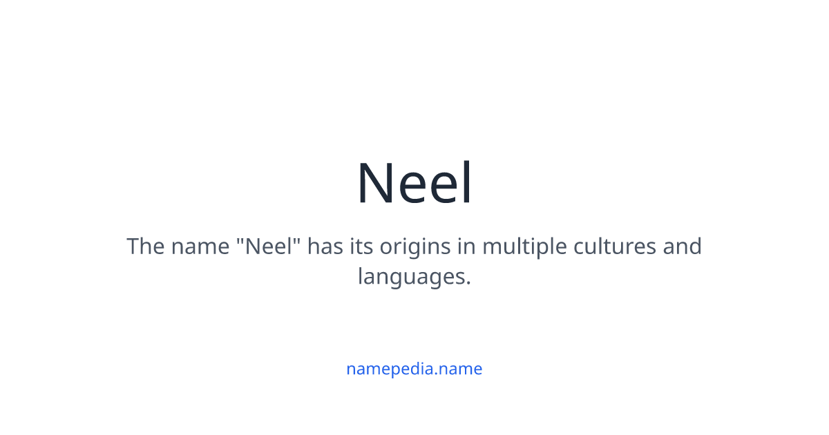 Neel - Meaning, Nicknames, Origins and More | Namepedia