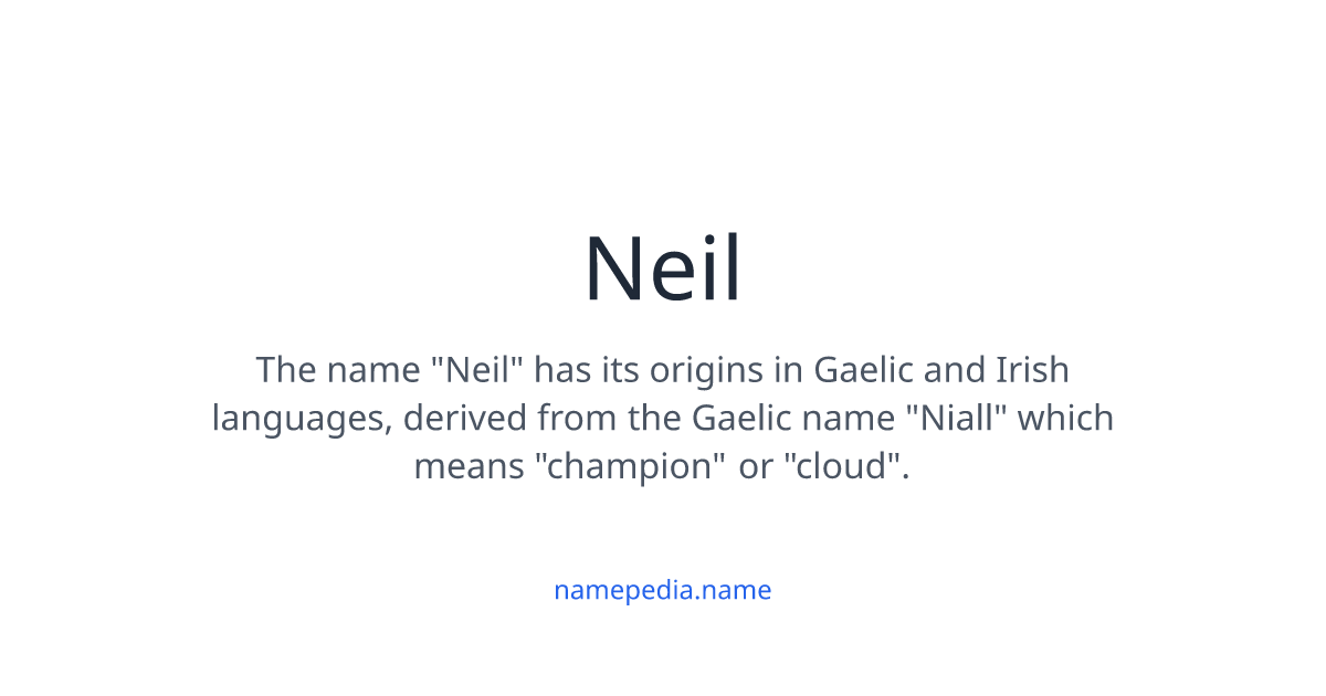 Neil - Meaning, Nicknames, Origins and More | Namepedia