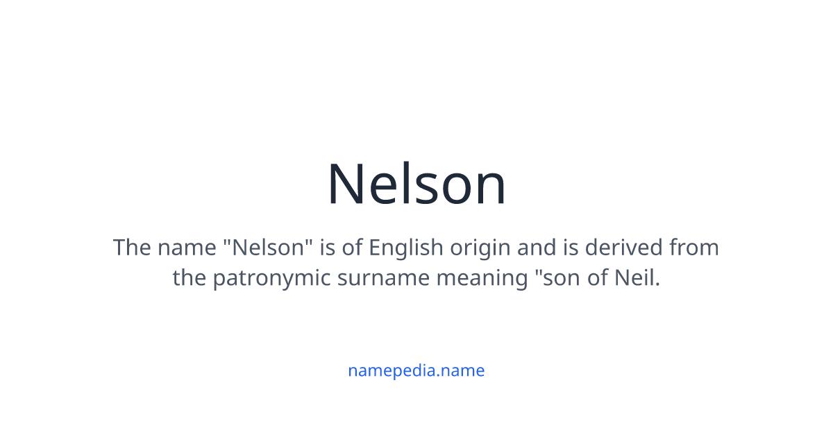 Nelson - Meaning, Nicknames, Origins and More | Namepedia