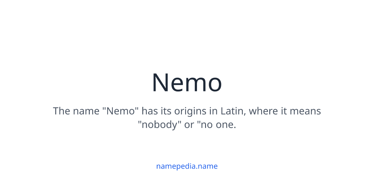 Nemo - Meaning, Nicknames, Origins and More | Namepedia