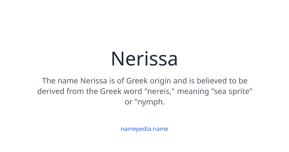 Nerissa - Meaning, Nicknames, Origins and More | Namepedia
