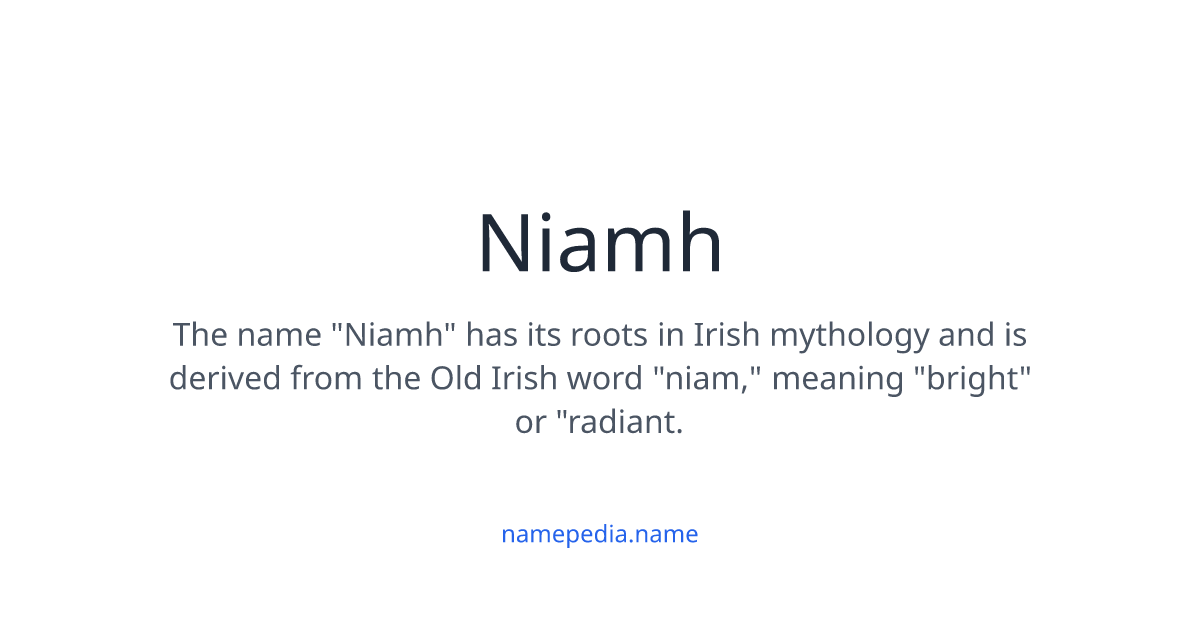Niamh - Meaning, Nicknames, Origins and More | Namepedia