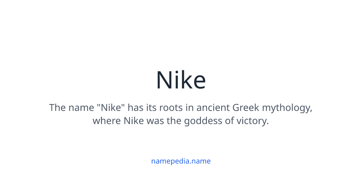 Nike - Meaning, Nicknames, Origins and More | Namepedia