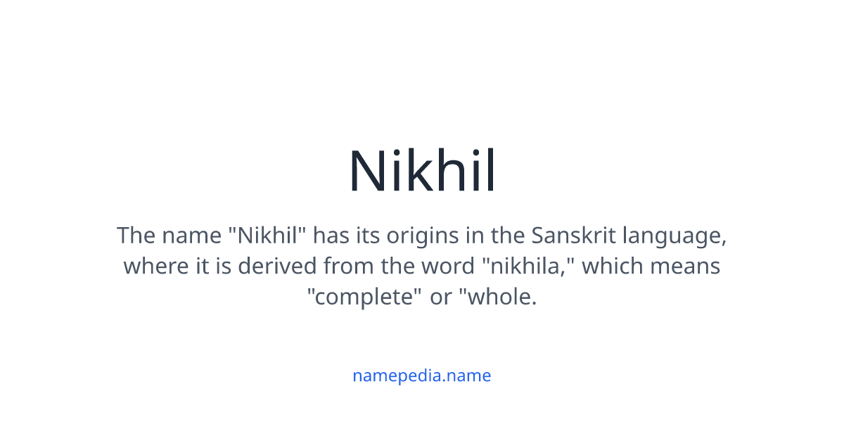 Nikhil - Meaning, Nicknames, Origins and More | Namepedia