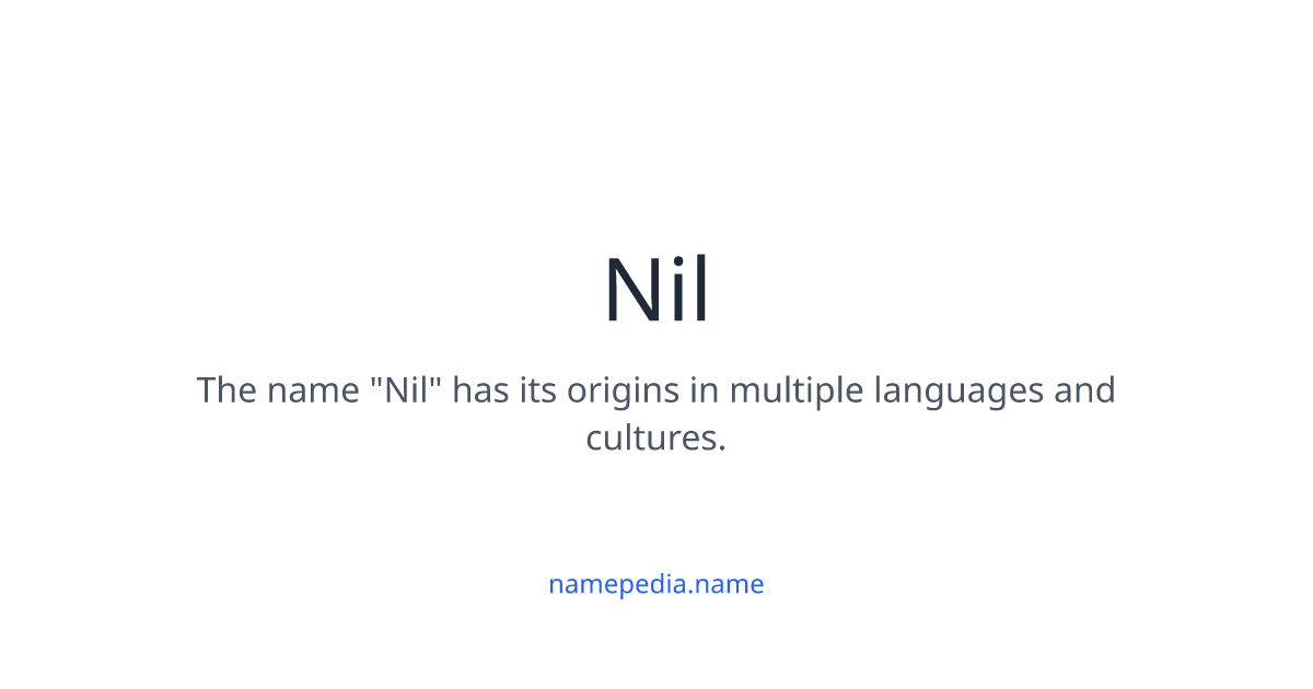 Nil - Meaning, Nicknames, Origins and More | Namepedia