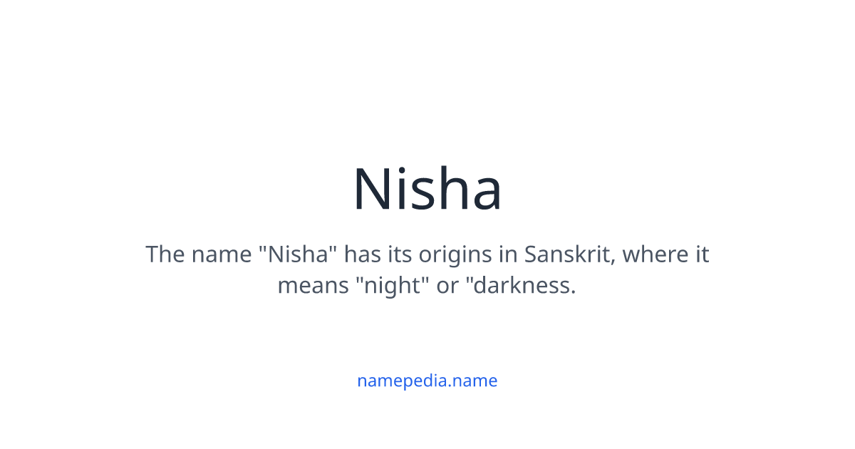 Nisha - Meaning, Nicknames, Origins and More | Namepedia
