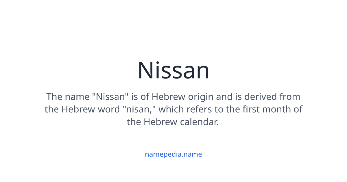 Nissan Meaning, Origin, Nicknames & Popularity | Namepedia