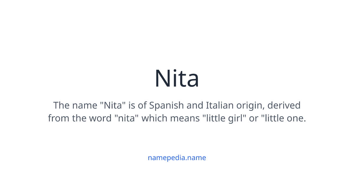 Nita - Meaning, Nicknames, Origins and More | Namepedia