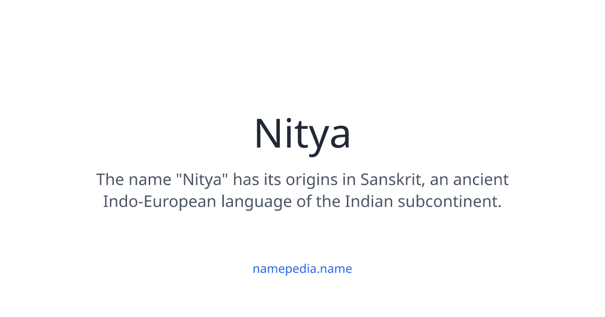 Nitya - Meaning, Nicknames, Origins and More | Namepedia