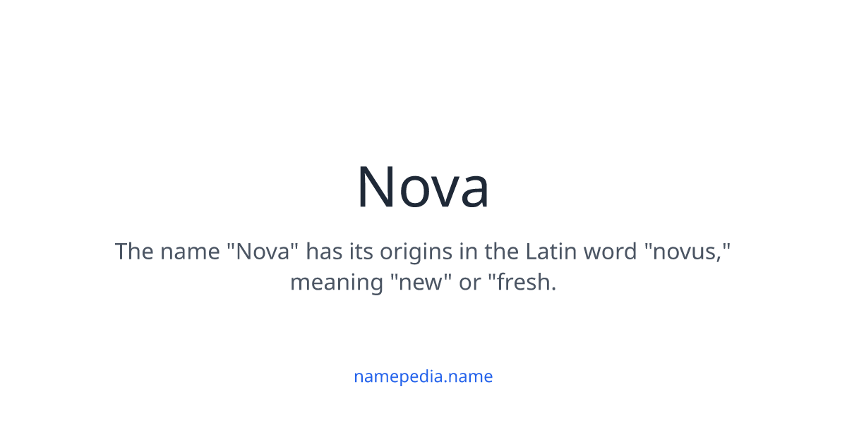 Nova - Meaning, Nicknames, Origins and More | Namepedia