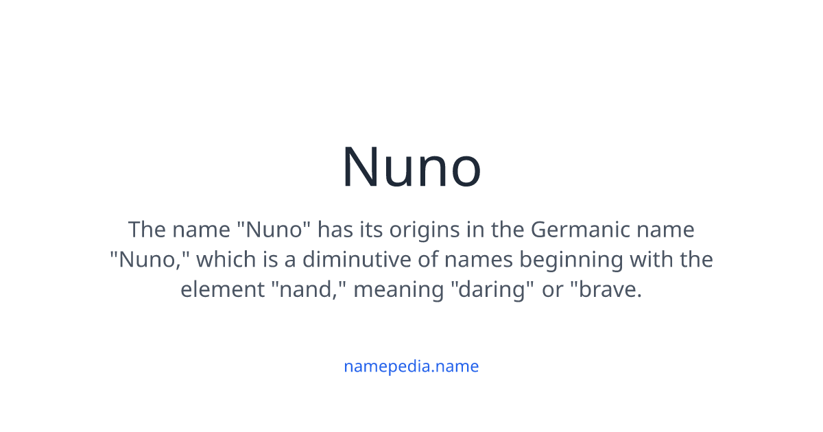 Nuno Meaning, Origin, Nicknames & Popularity | Namepedia