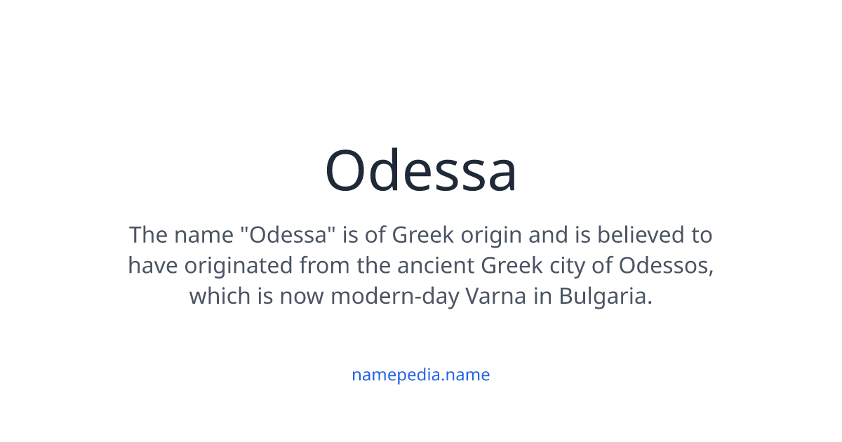 Odessa - Meaning, Nicknames, Origins and More | Namepedia