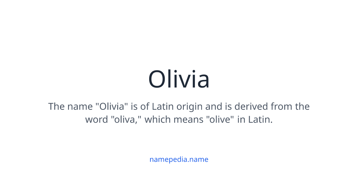 Olivia - Meaning, Nicknames, Origins and More | Namepedia