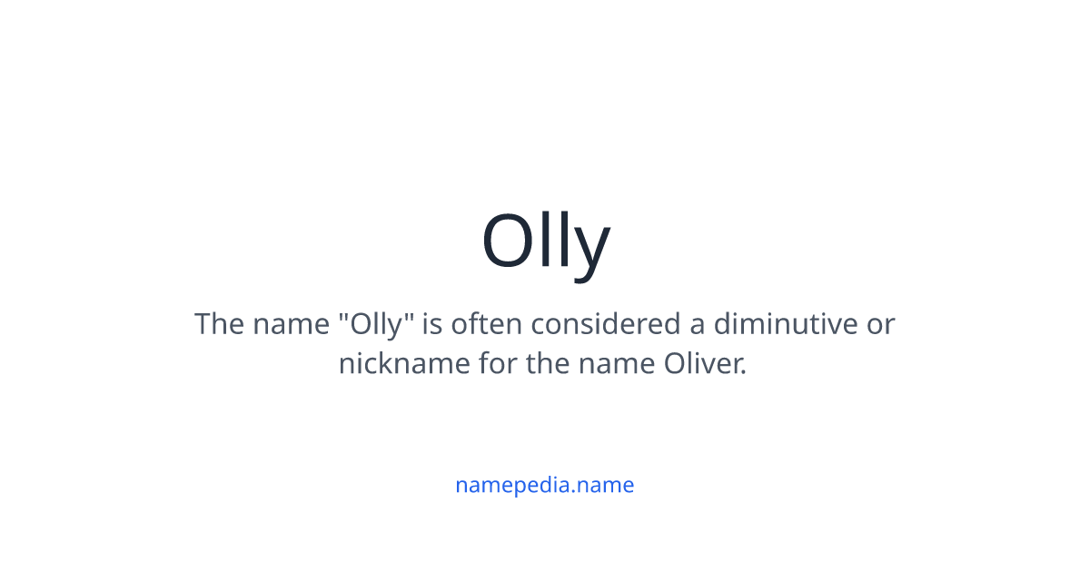 Olly - Meaning, Nicknames, Origins and More | Namepedia