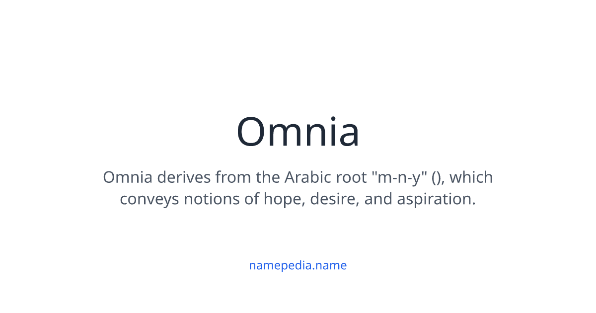 Omnia Meaning, Origin, Nicknames & Popularity | Namepedia