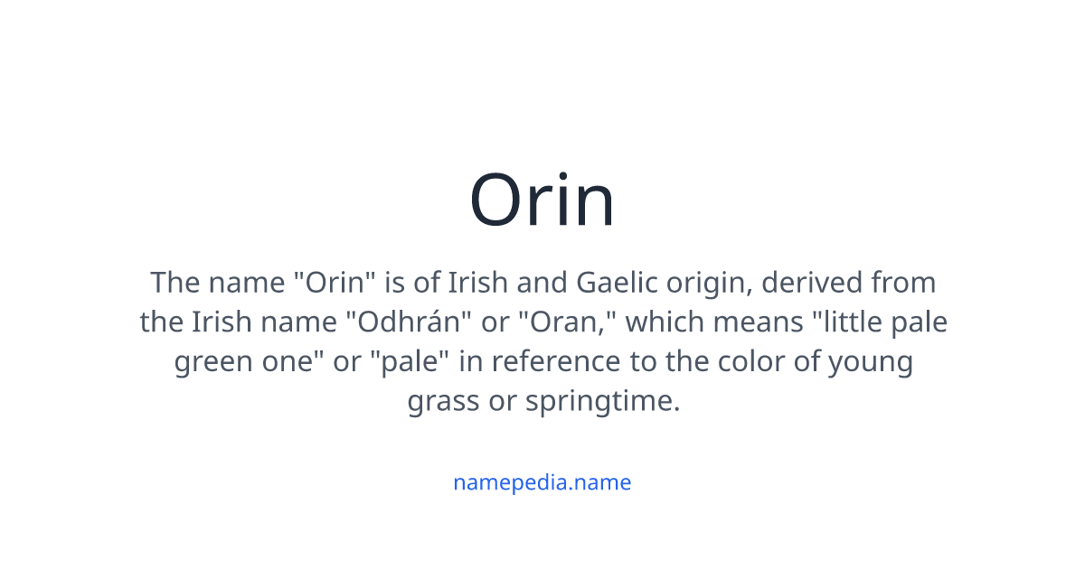 Orin - Meaning, Nicknames, Origins and More | Namepedia