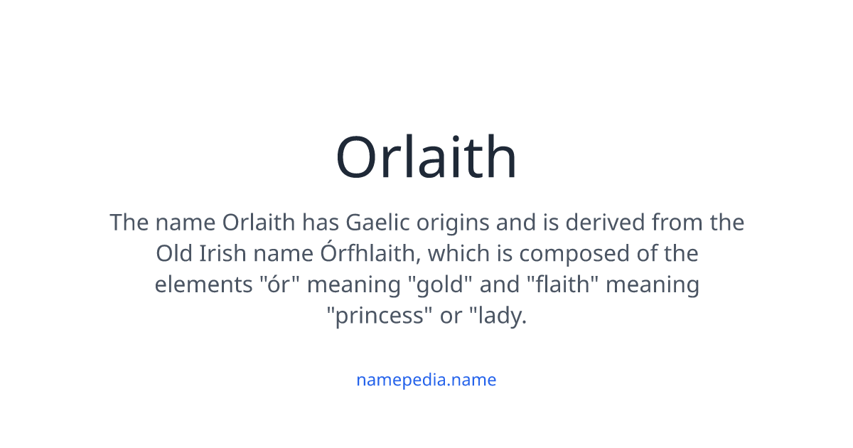 Orlaith - Meaning, Nicknames, Origins and More | Namepedia