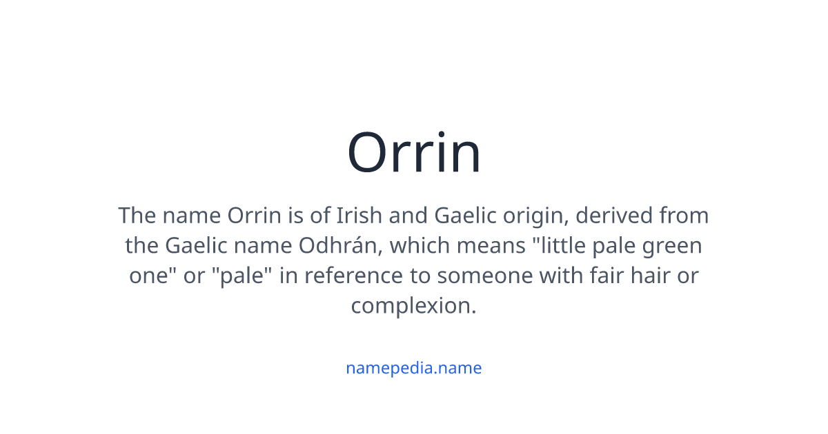 Orrin - Meaning, Nicknames, Origins and More | Namepedia