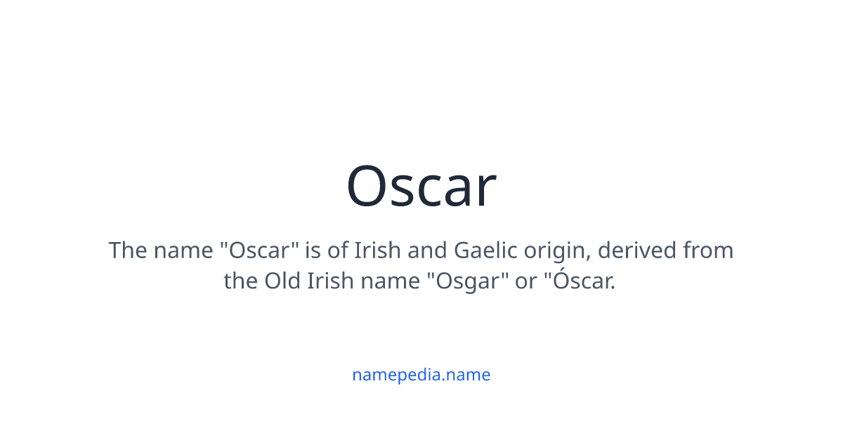 Oscar Meaning, Origin, Nicknames & Popularity | Namepedia
