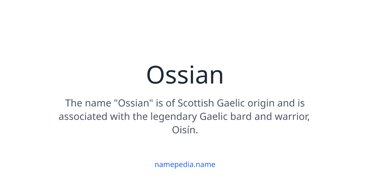 Ossian Meaning, Origin, Nicknames & Popularity | Namepedia