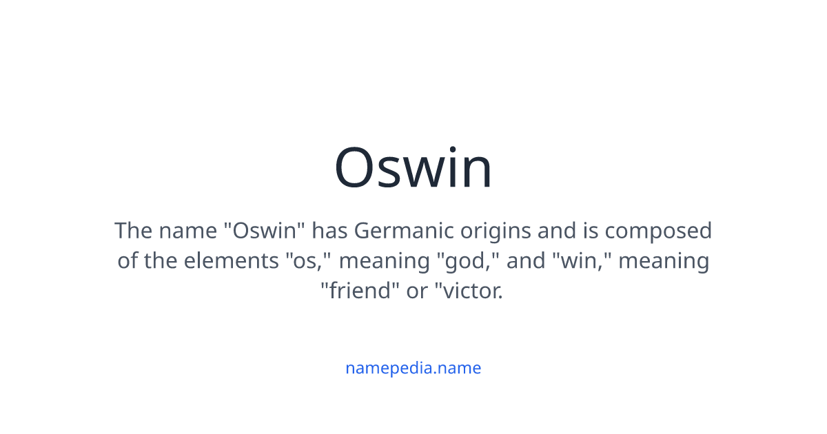 Oswin Meaning, Origin, Nicknames & Popularity | Namepedia