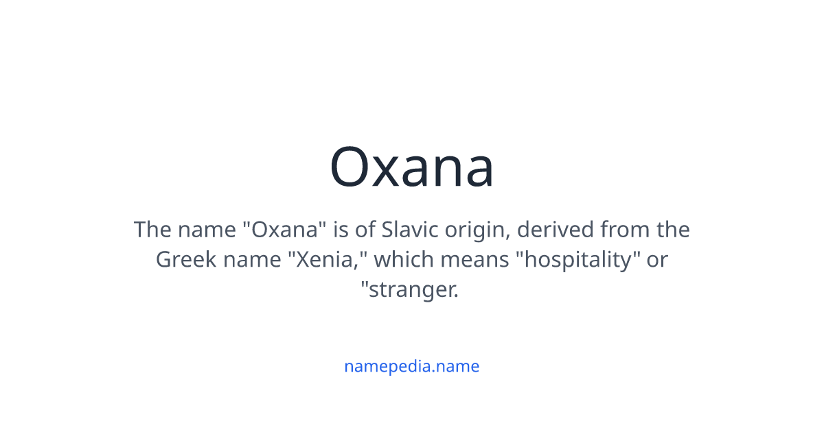 Oxana Meaning, Origin, Nicknames & Popularity | Namepedia