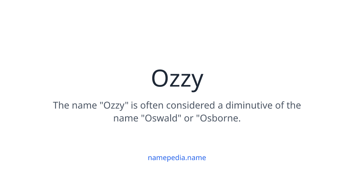 Ozzy Meaning, Origin, Nicknames & Popularity | Namepedia