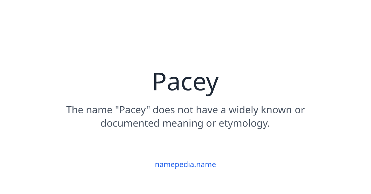 Pacey - Meaning, Nicknames, Origins and More | Namepedia