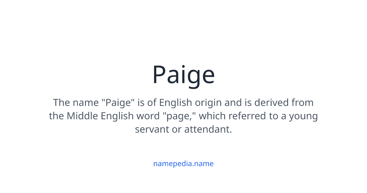 Paige - Meaning, Nicknames, Origins and More | Namepedia