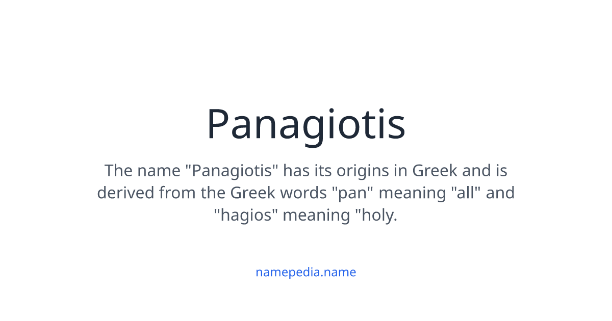 Panagiotis Meaning, Origin, Nicknames & Popularity | Namepedia